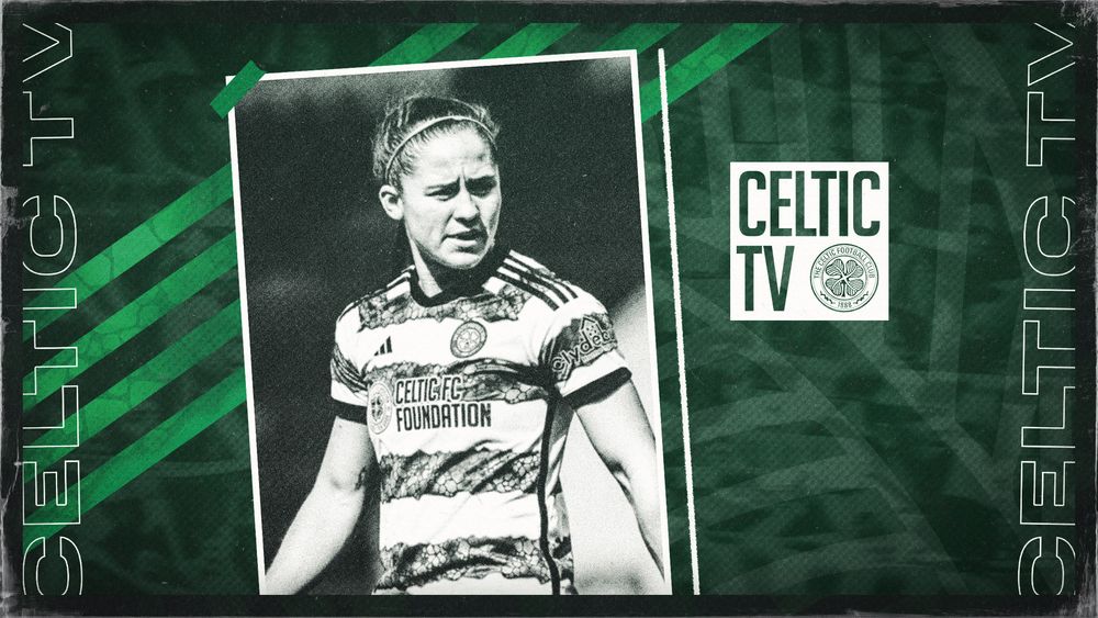 Celtic FC Women v Valerenga live on Celtic TV