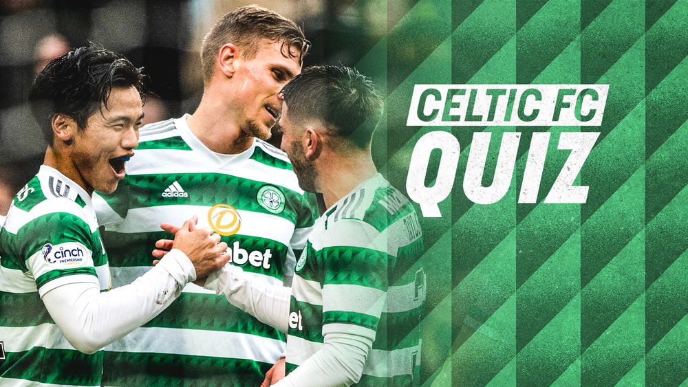 Celtic FC Quiz | Celtic v Hearts