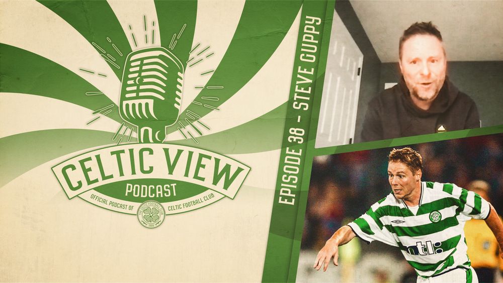 Steve Guppy on the latest Celtic View Podcast