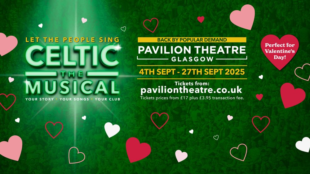 Show your love with Celtic the Musical: the perfect Valentine’s gift