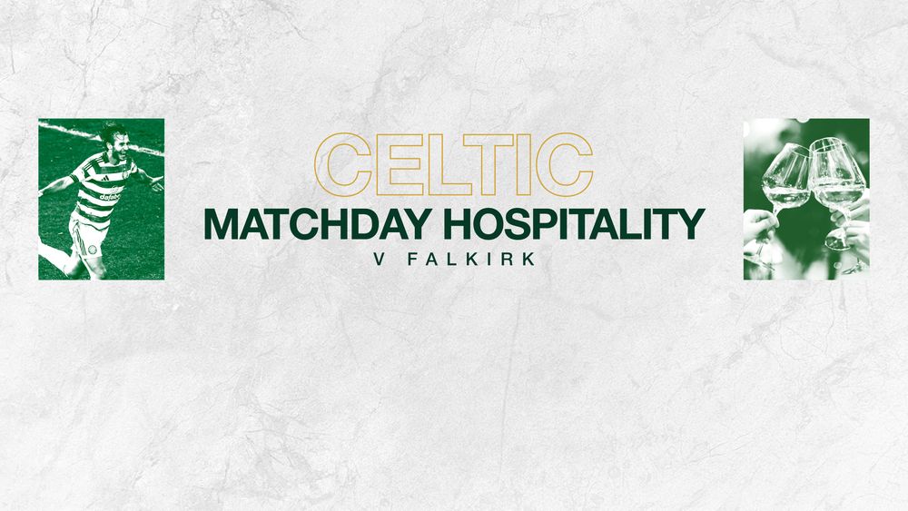 Celtic v Falkirk Hospitality
