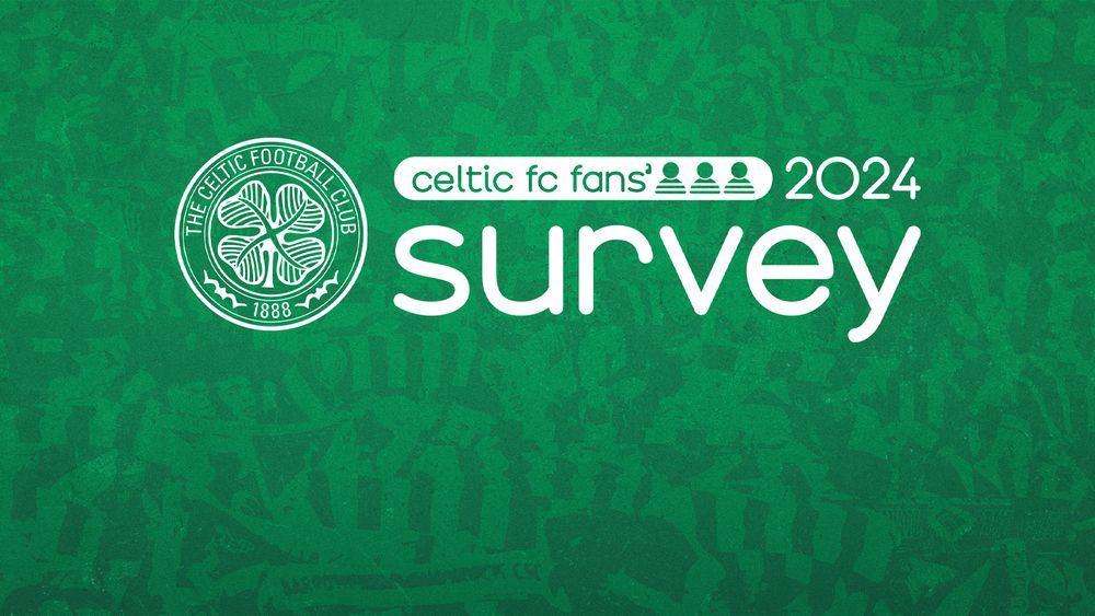 Celtic FC Fans’ Survey 2024 | Have your say